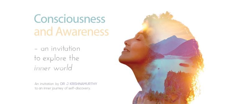 Consciousness and awareness - an invitation to explore the inner world ...