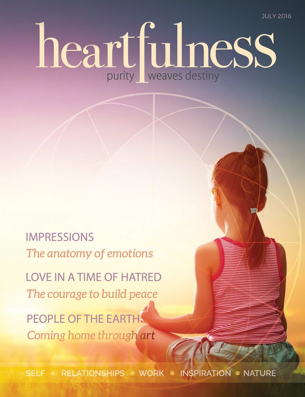 July 2016 - Heartfulness Magazine : Heartfulness Magazine
